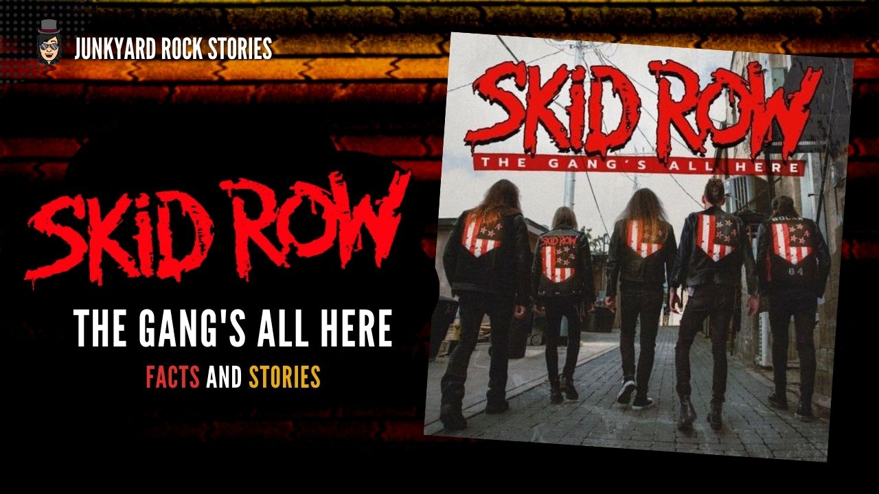 The Gang’s All Here: 20 Fascinating Facts About Skid Row’s Latest Album ...