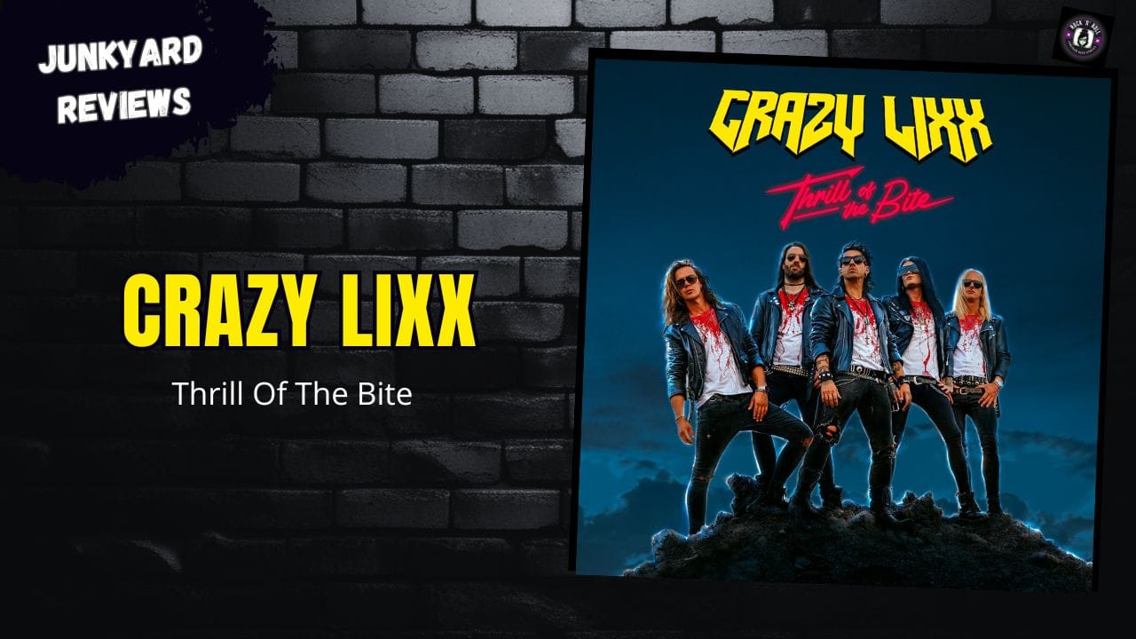 10 Things I Think About The New Crazy Lixx Album - Junkyard Rock Stories